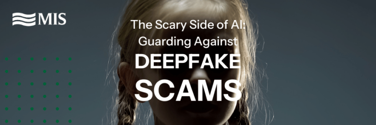 Protect Yourself from Deepfake Technology Scams | MIS Solutions